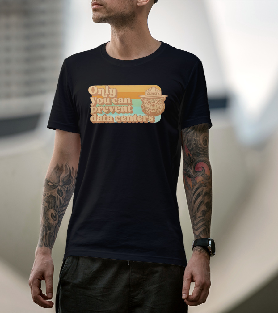 Smokey Bear Only You Can Prevent Data Centers Environmental Message T-Shirt