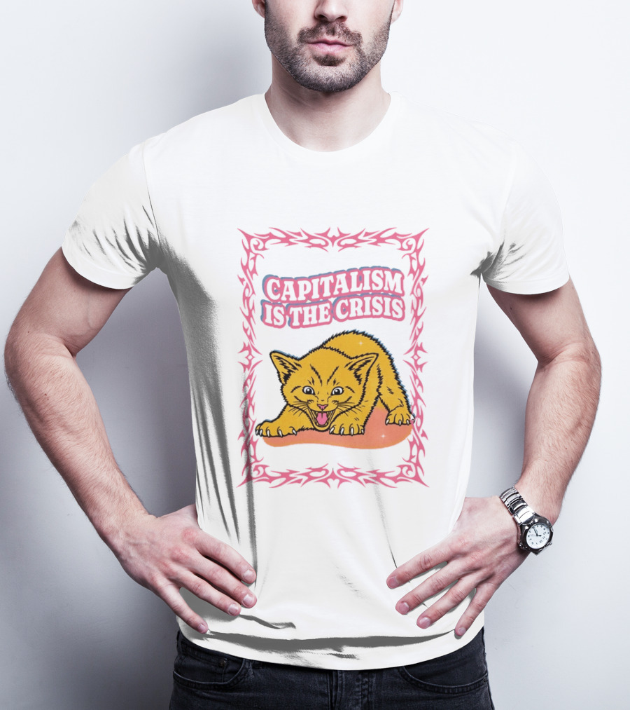 Capitalism Is The Crisis Angry Kitten Bold Text Pink Border T-Shirt