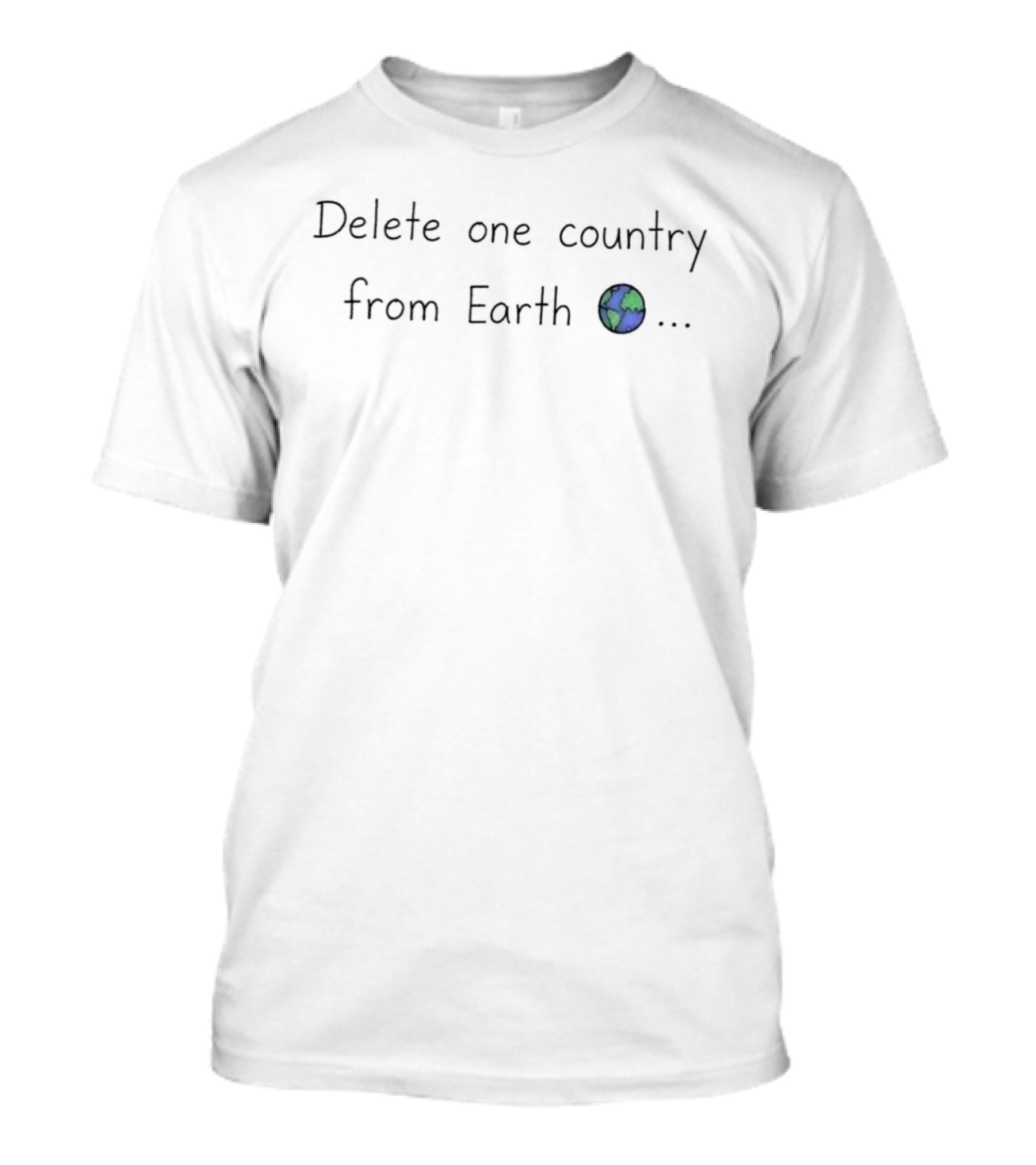 Delete One Country From Earth World Map Globe T-Shirt