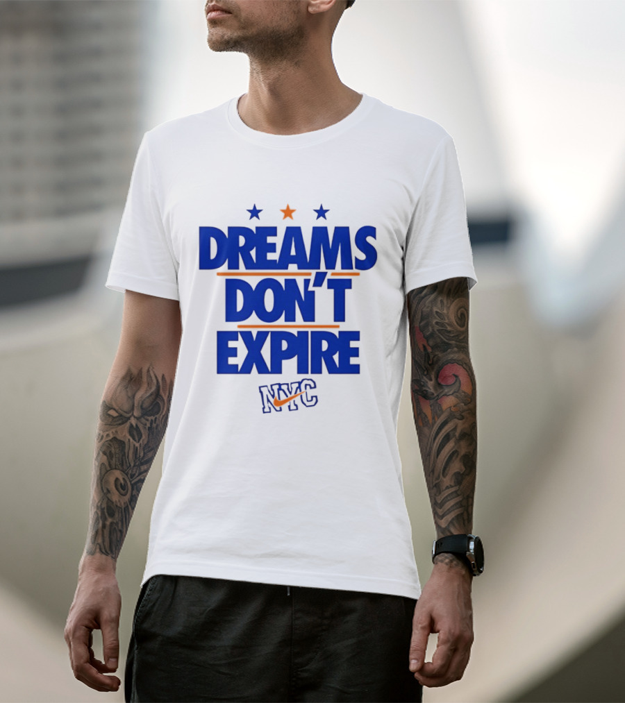Dreams Don't Expire NYC New York City Stars And Stripes T-Shirt