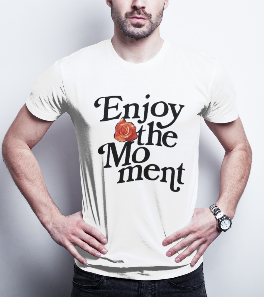 Galyna Saltkovska Enjoy The Moment Rose Flower T-Shirt
