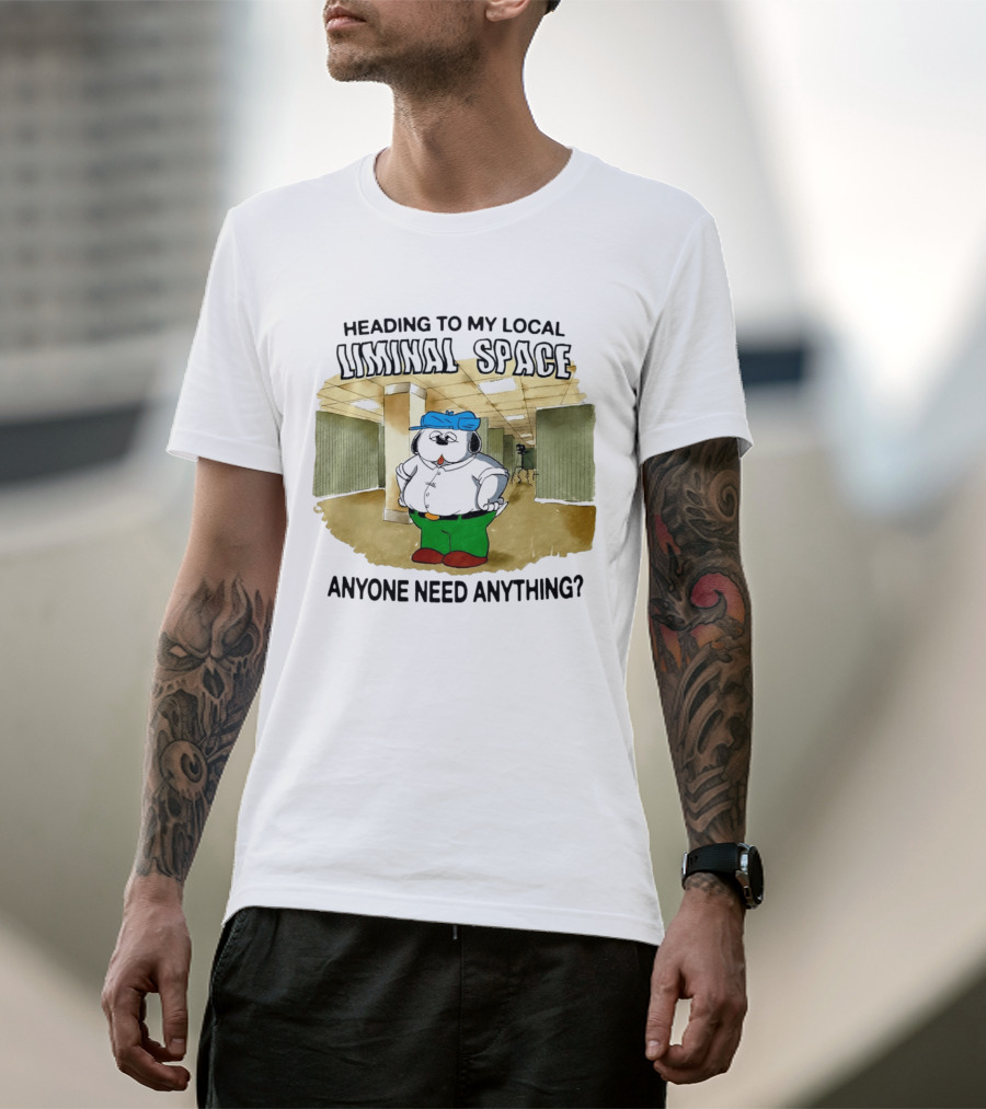 Heading To My Local Liminal Space Anyone Need Anything Dog In Office Humor T-Shirt