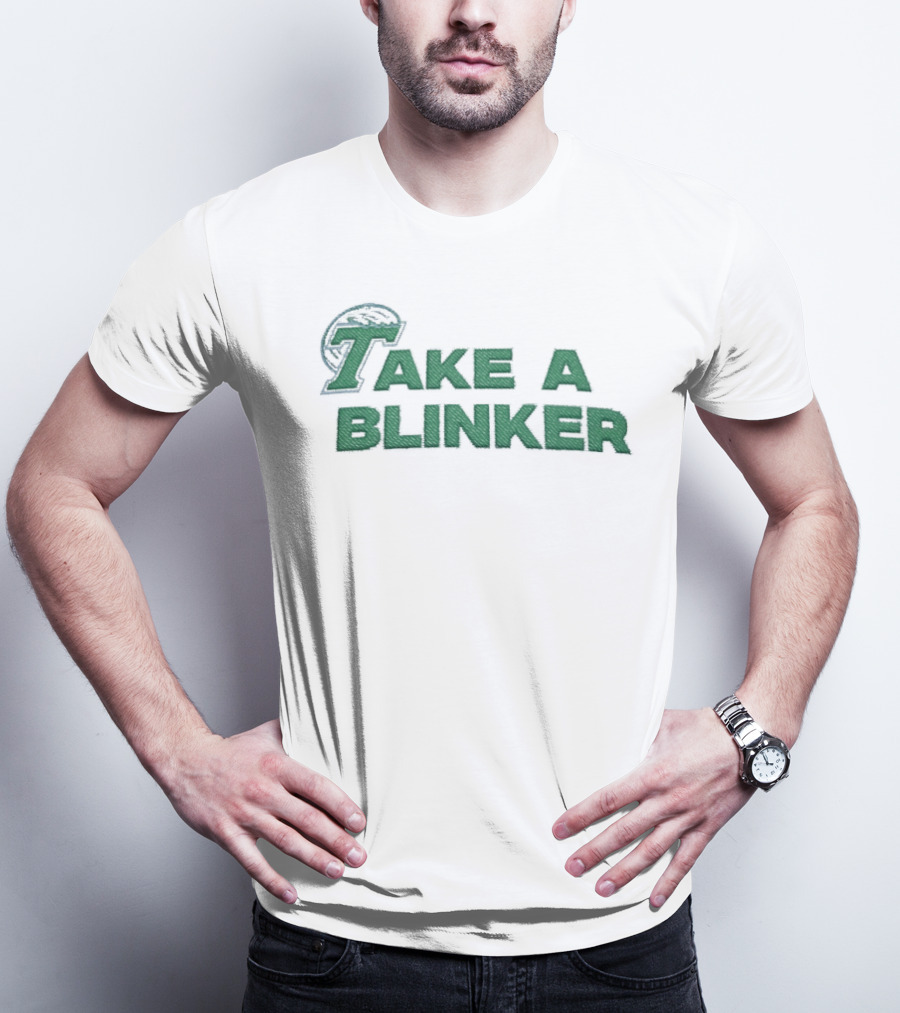 Take A Blinker Stoner Humor Cannabis Culture T-Shirt