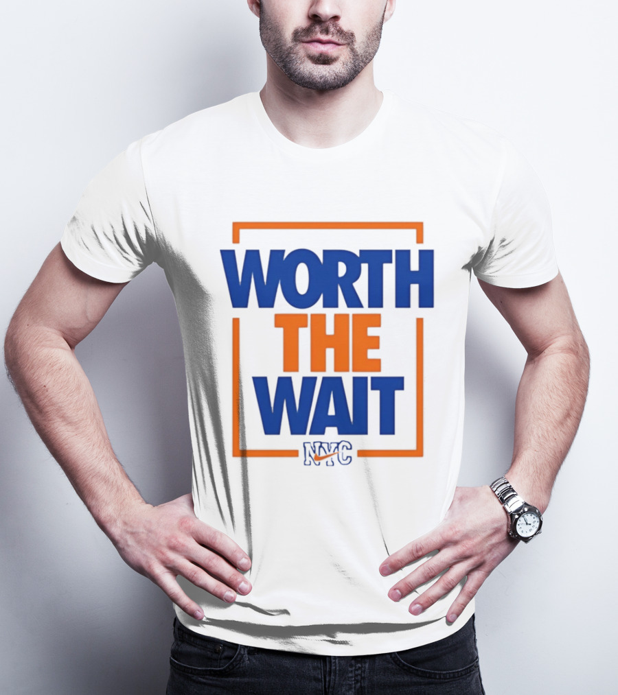 Worth The Wait New York Knicks NYC Basketball T-Shirt