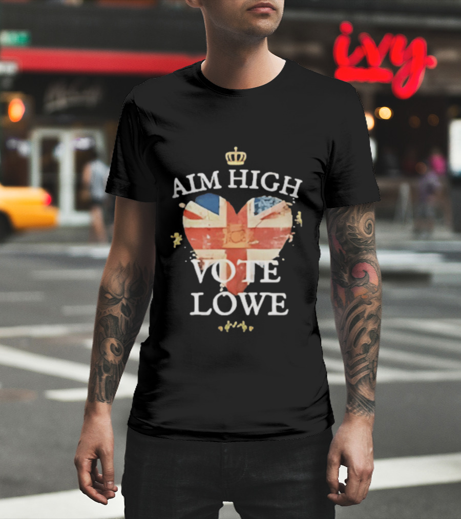 Aim High Vote Lowe Heart With Union Jack And Crown T-Shirt