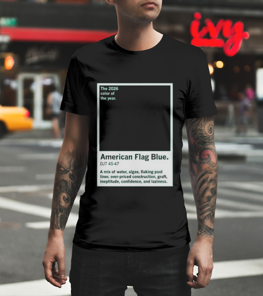 American Flag Blue The 2026 Color Of The Year Bold Mix Of Exotic Azure Hues T-Shirt