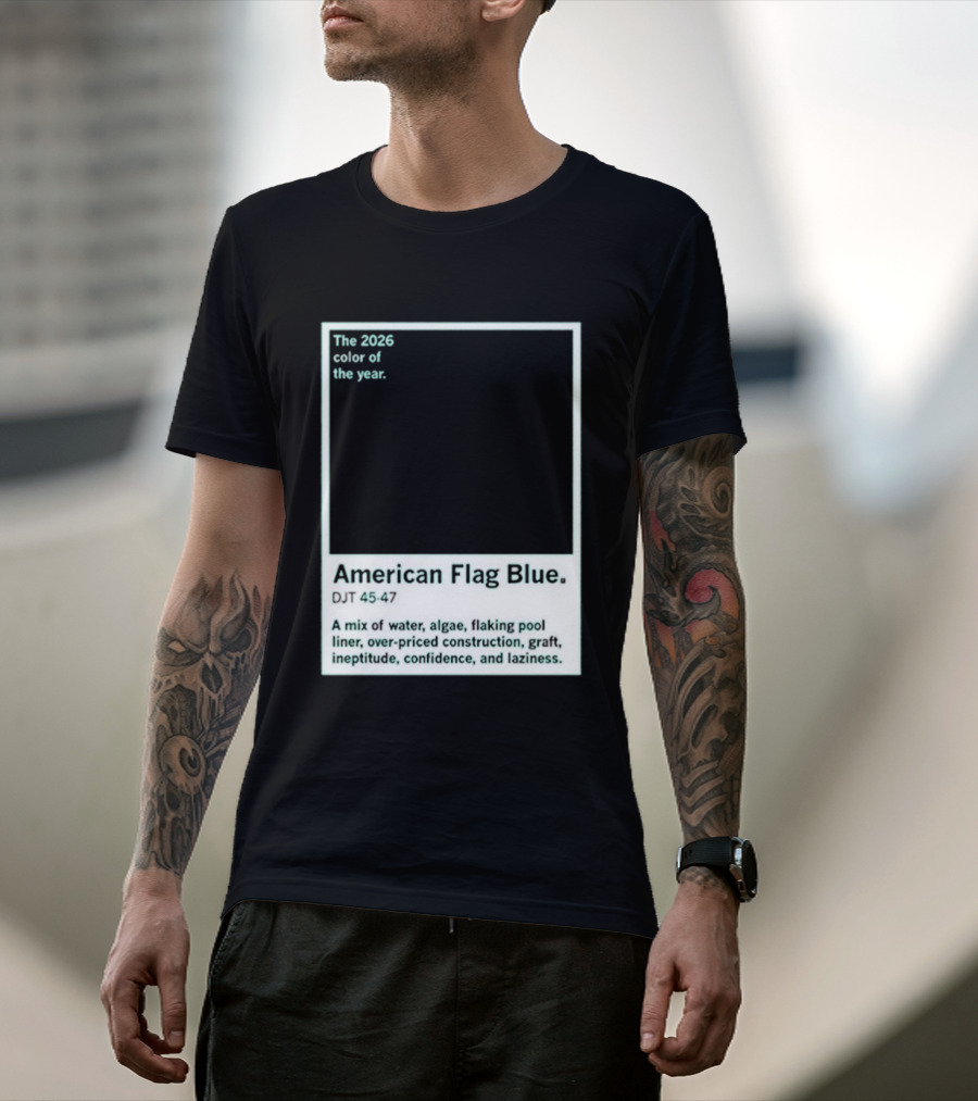 American Flag Blue The 2026 Color Of The Year Bold Mix Of Exotic Azure Hues T-Shirt