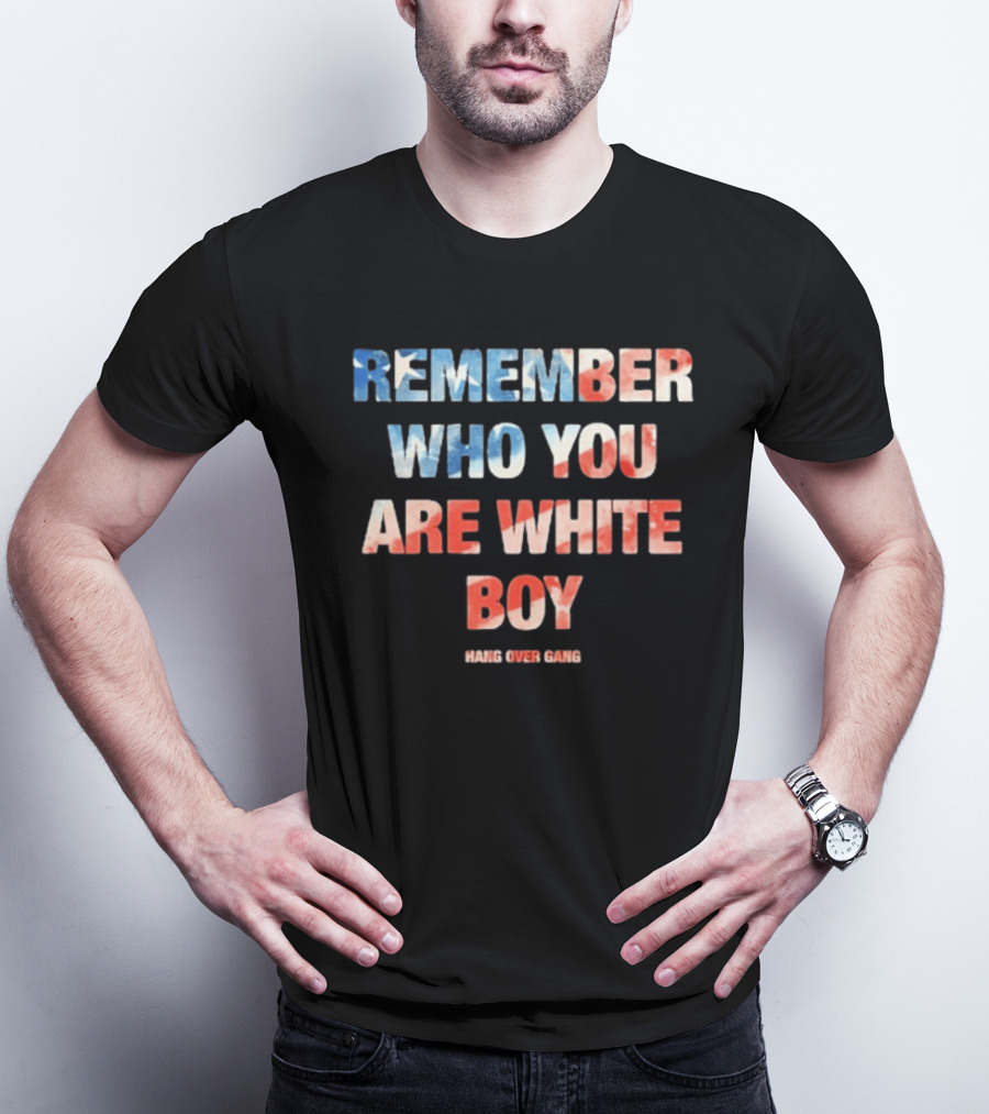 Hangover Gang Remember Who You Are White Boy T-Shirt