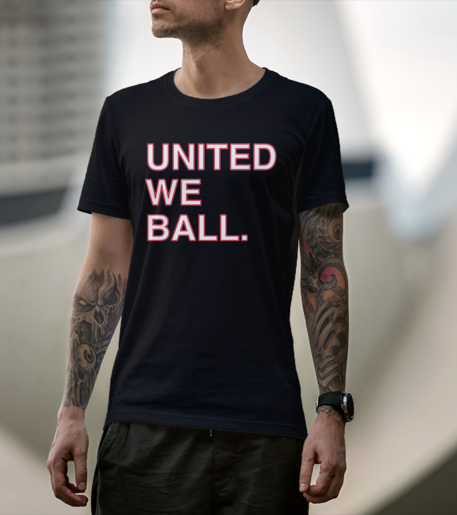 United We Ball Basketball Teamwork Sports Motivation T-Shirt