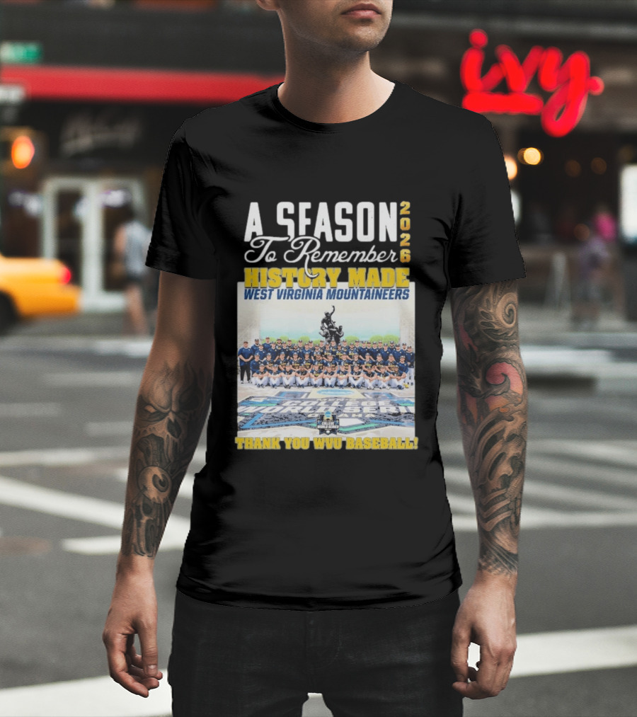 West Virginia Mountaineers 2026 History Made A Season To Remember Thank You WVU Baseball T-Shirt