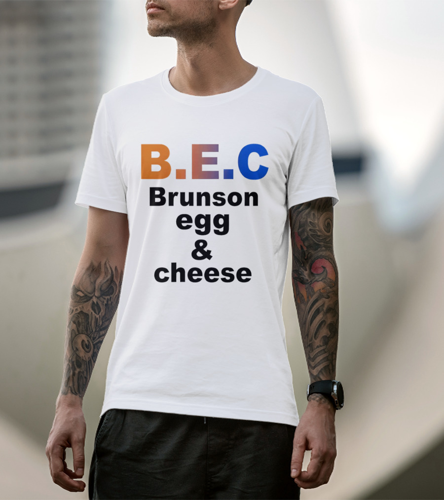 B.E.C Brunson Egg And Cheese Jalen Brunson New York Knicks Basketball NBA T-Shirt