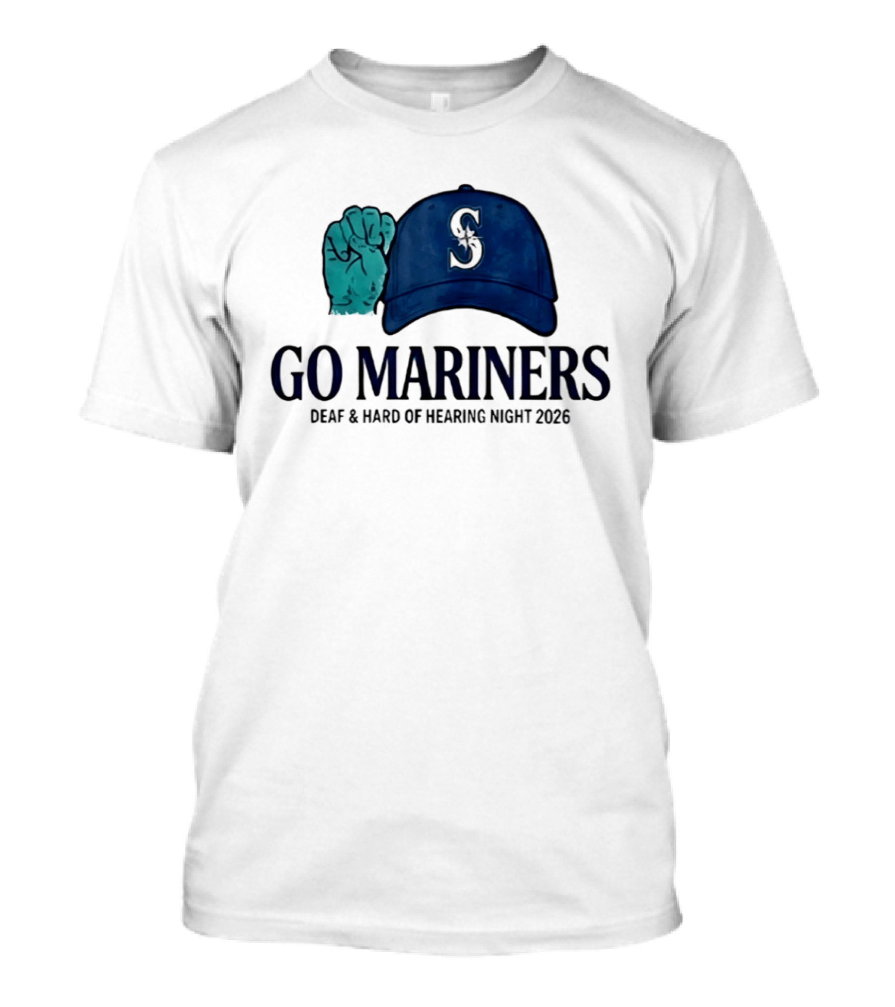 GO Mariners Deaf And Hard Of Hearing Night 2026 Fist Cap T-Shirt