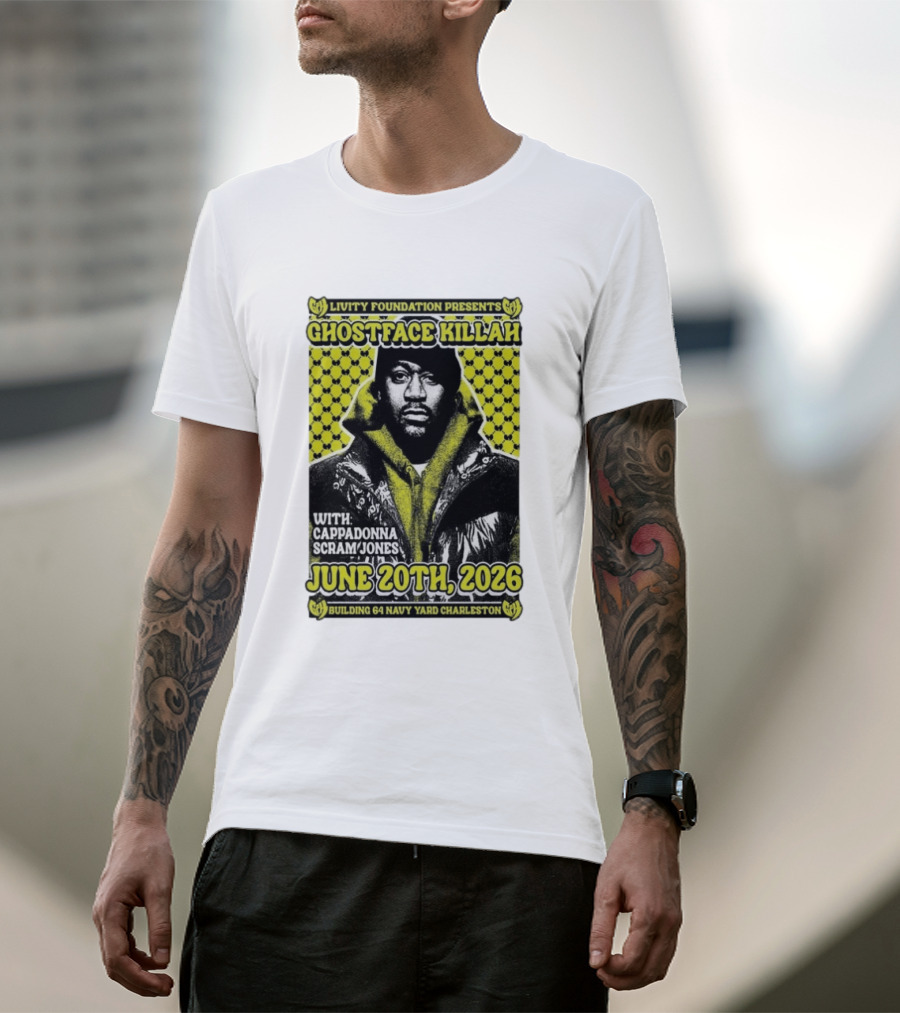 Livity Foundation Presents Ghostface Killah June 20th 2026 With Cappadonna Scram Jones Building 64 Navy Yard Charleston T-Shirt