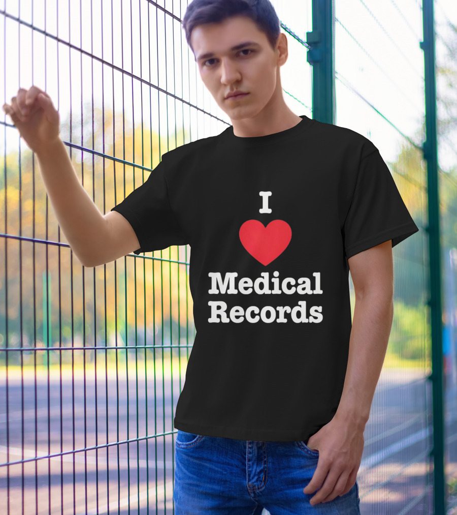 I Love Heart Medical Records T-Shirt