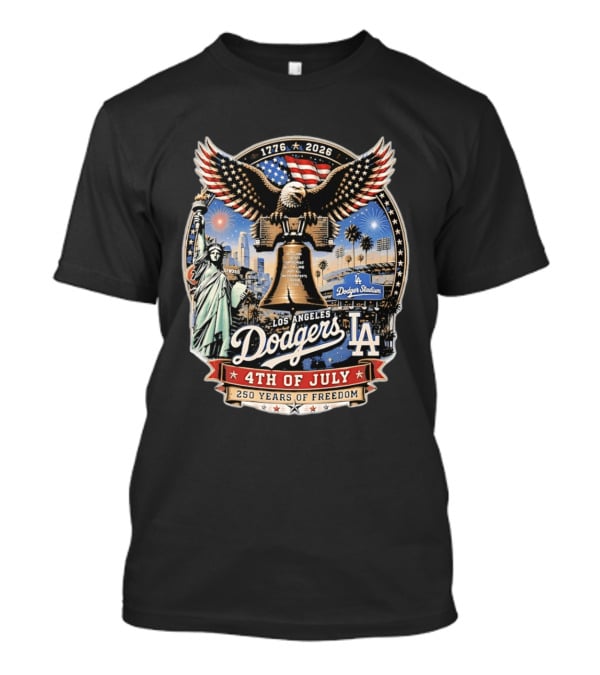 Los Angeles Dodgers 4th Of July 1776 2026 250 Years Of Freedom With Liberty Bell And Dodger Stadium T-Shirt