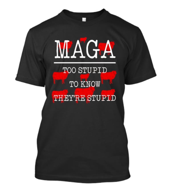 MAGA Too Stupid To Know They're Stupid Red Sheep T-Shirt