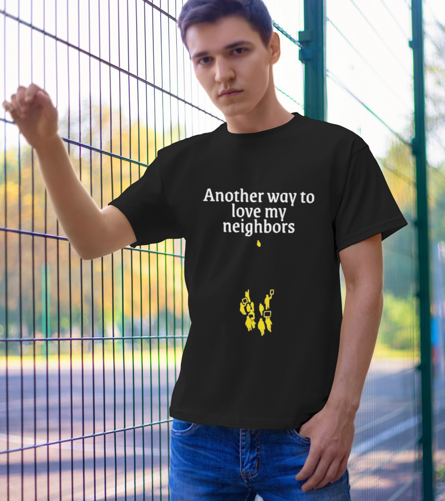 Another Way To Love My Neighbors Yellow Figures T-Shirt