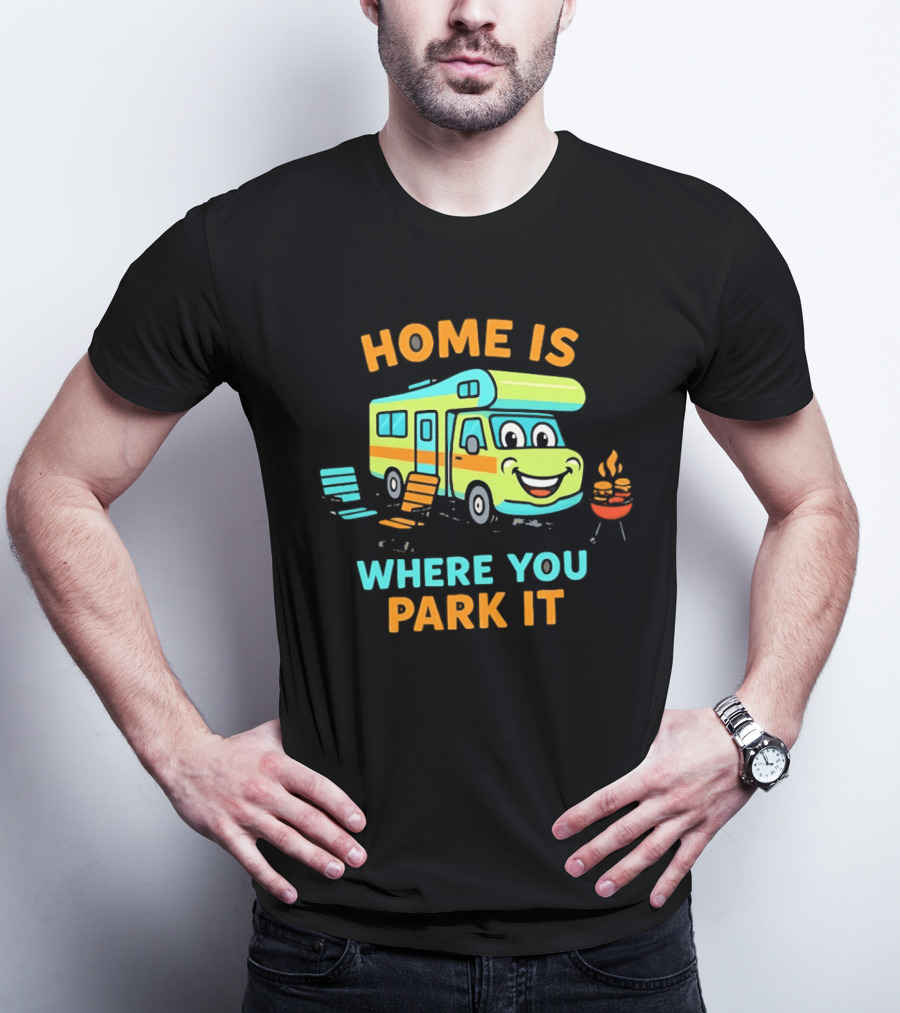 Home Is Where You Park It Fun Cartoon RV Camping Adventure T-Shirt