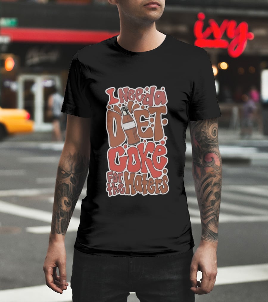 I Need A Diet Coke For The Haters Retro Soda Bottle T-Shirt