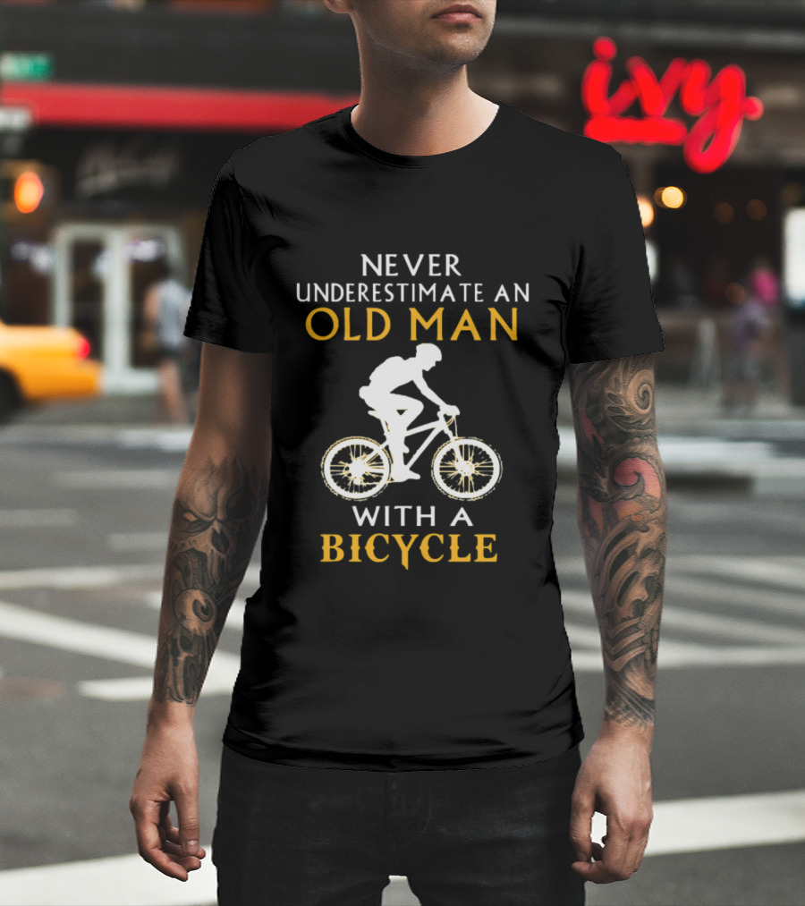 Never Underestimate An Old Man With A Bicycle T-Shirt