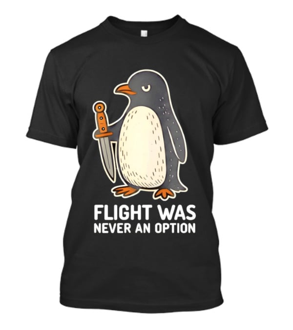 Flight Was Never An Option Cartoon Penguin With Sword T-Shirt