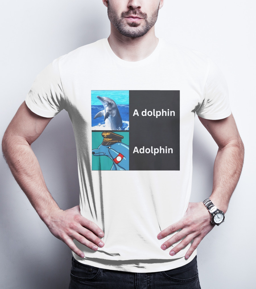 A Dolphin Adolphin Pun Wordplay Animal Meme T-Shirt
