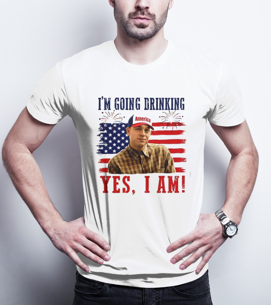 I'm Going Drinking Yes I Am 4th Of July American Flag Fireworks T-Shirt