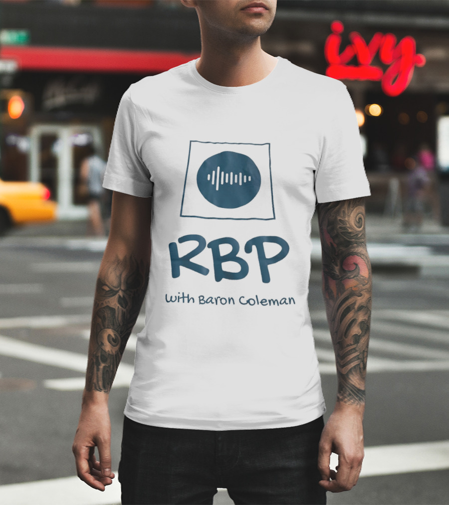 RBP With Baron Coleman Audio Wave Frequency T-Shirt