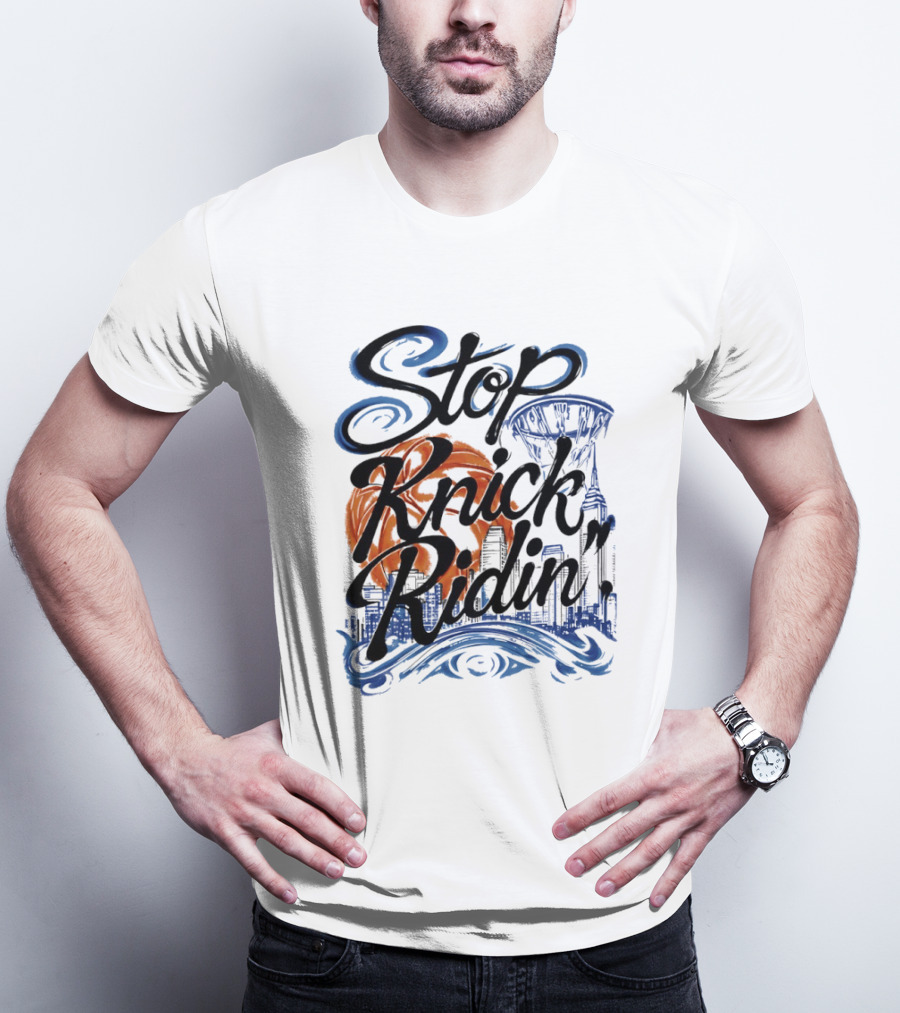 Stop Knick Ridin New York City Basketball Skyline T-Shirt