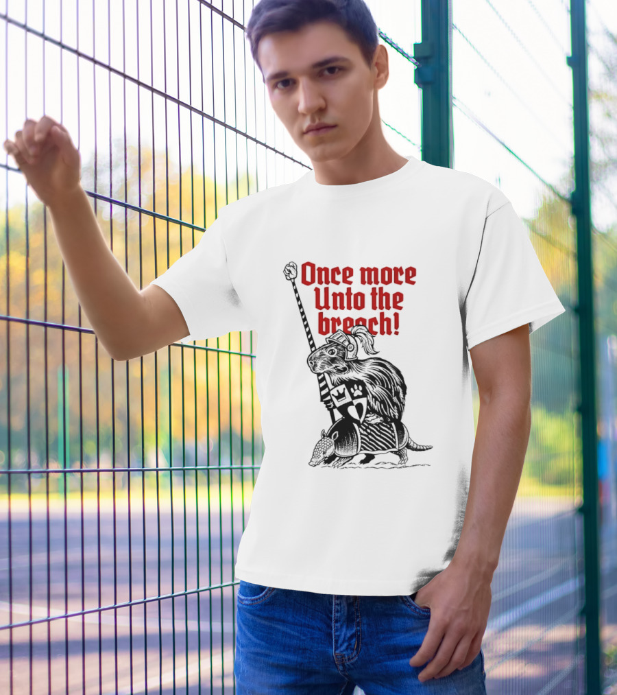 Sir Capy Once More Unto The Breach Knight Capybara With Sword T-Shirt