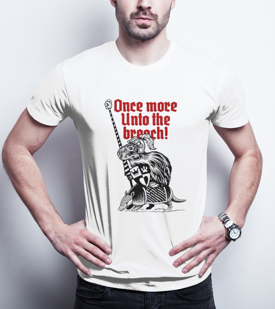 Sir Capy Once More Unto The Breach Knight Capybara With Sword T-Shirt