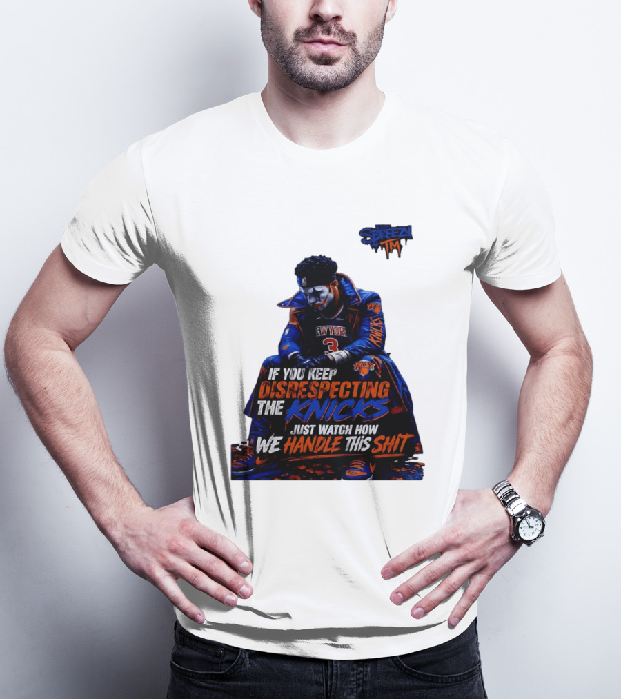 Jalen Brunson New York Knicks If You Keep Disrespecting Knicks Just How We Handle T-Shirt