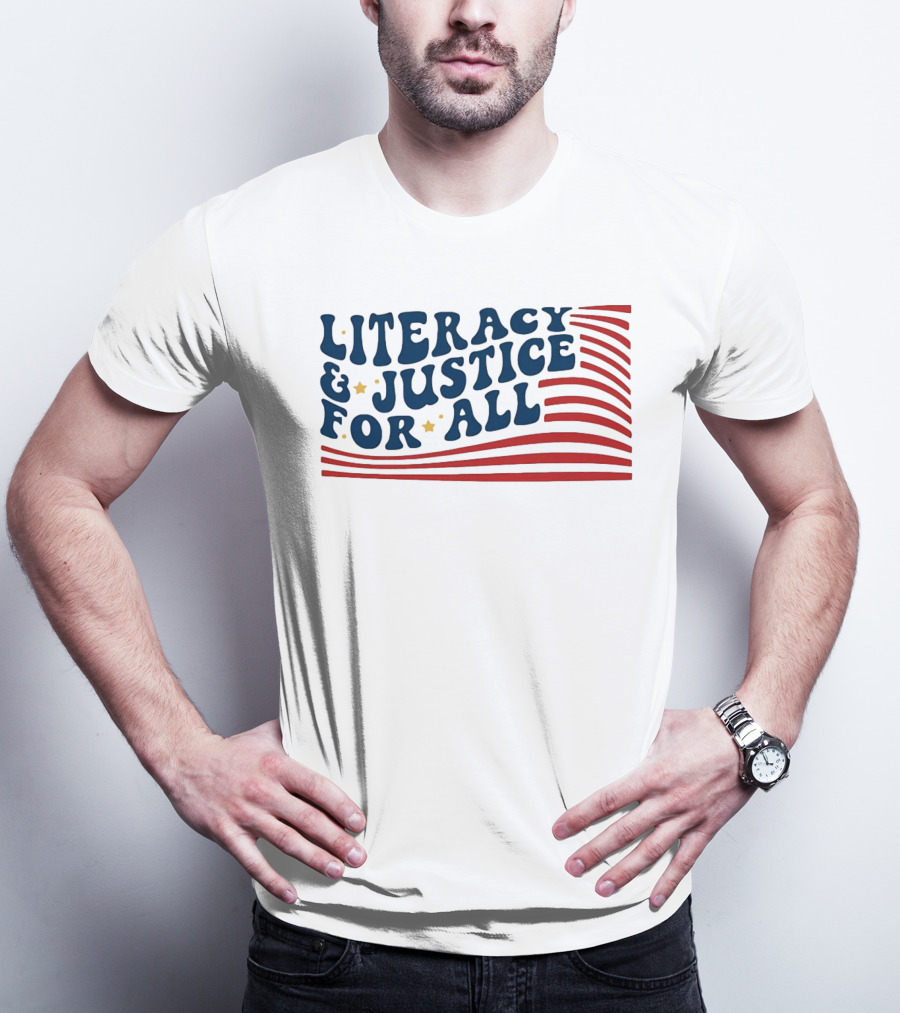 Literacy And Justice For All Reading Teacher Patriotic T-Shirt