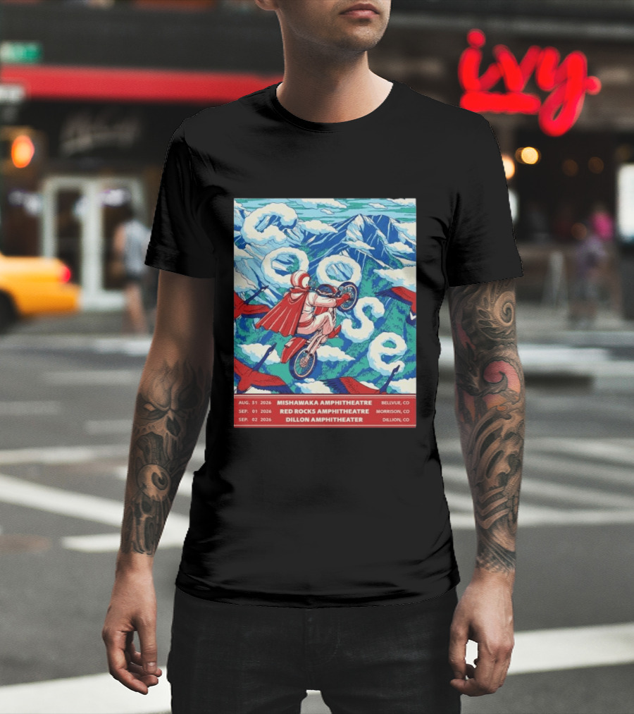 Goose Colorado Run 2026 Mishawaka Red Rocks Dillon Amphitheater August 31 To September 2 T-Shirt