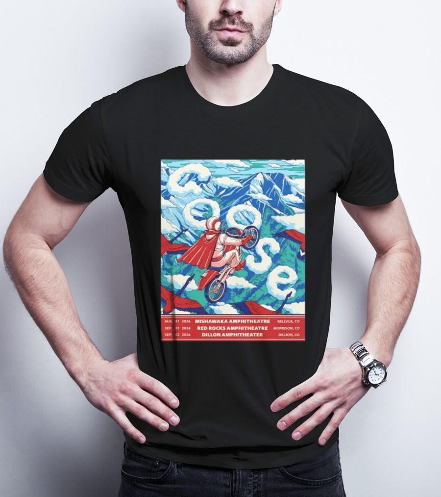 Goose Colorado Run 2026 Mishawaka Red Rocks Dillon Amphitheater August 31 To September 2 T-Shirt