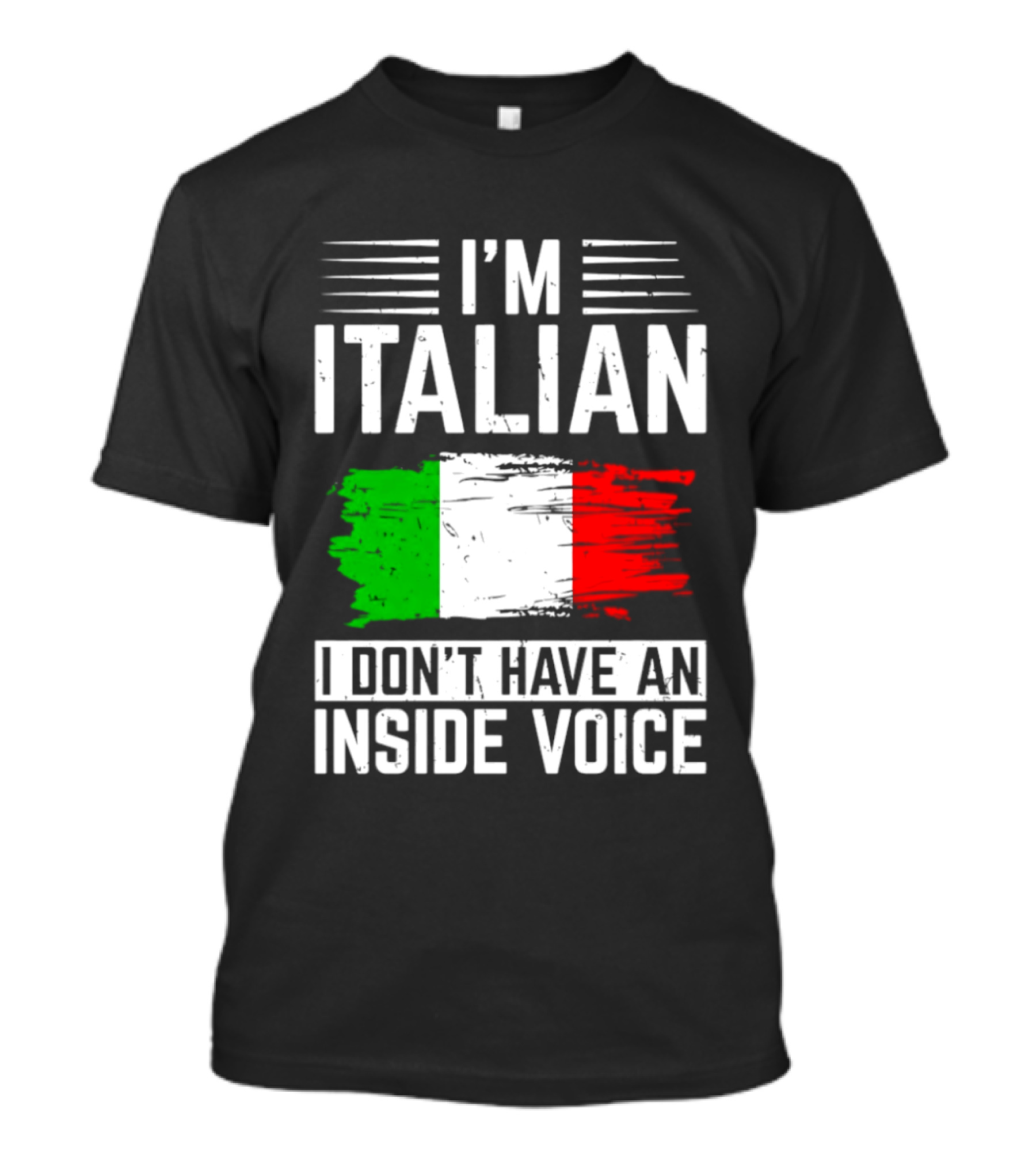 I'm Italian I Don't Have An Inside Voice Flag T-Shirt