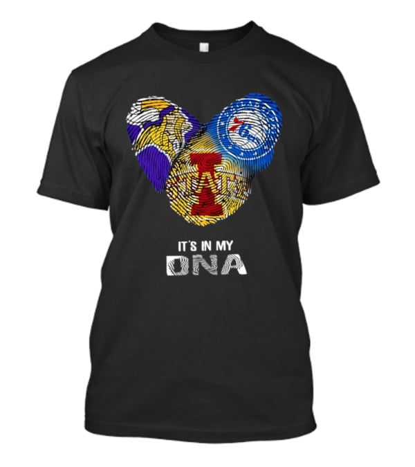 Iowa State Cyclones Minnesota Vikings Philadelphia 76ers It's In My DNA T-Shirt