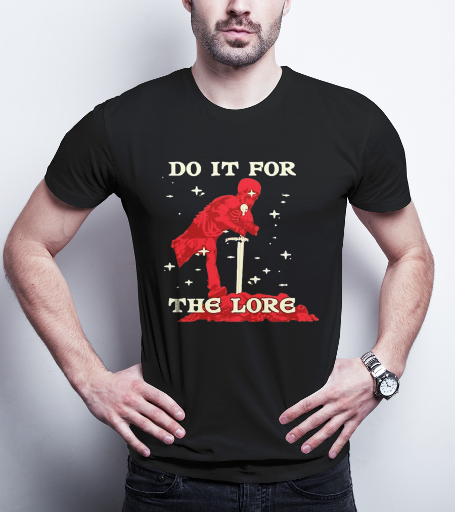 Skeleton Knight Do It For The Lore Adventure Gaming Fantasy T-Shirt
