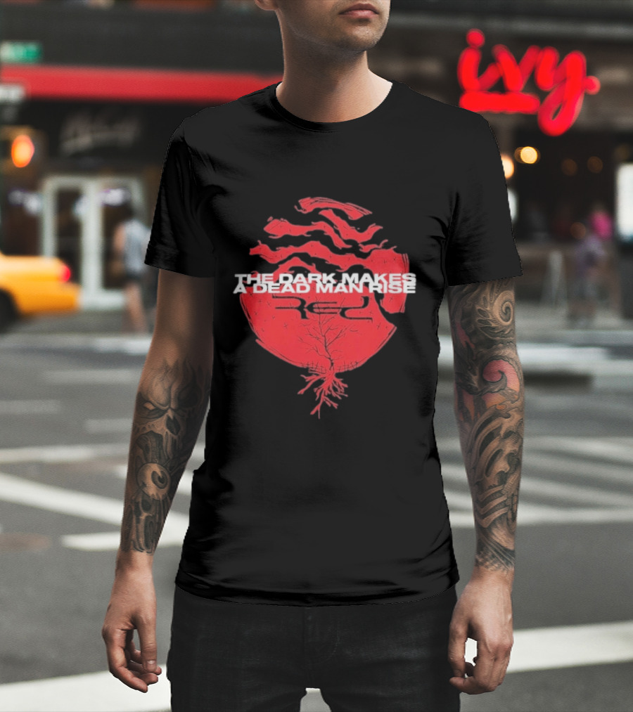 The Dark Makes A Dead Man Rise Red T-Shirt