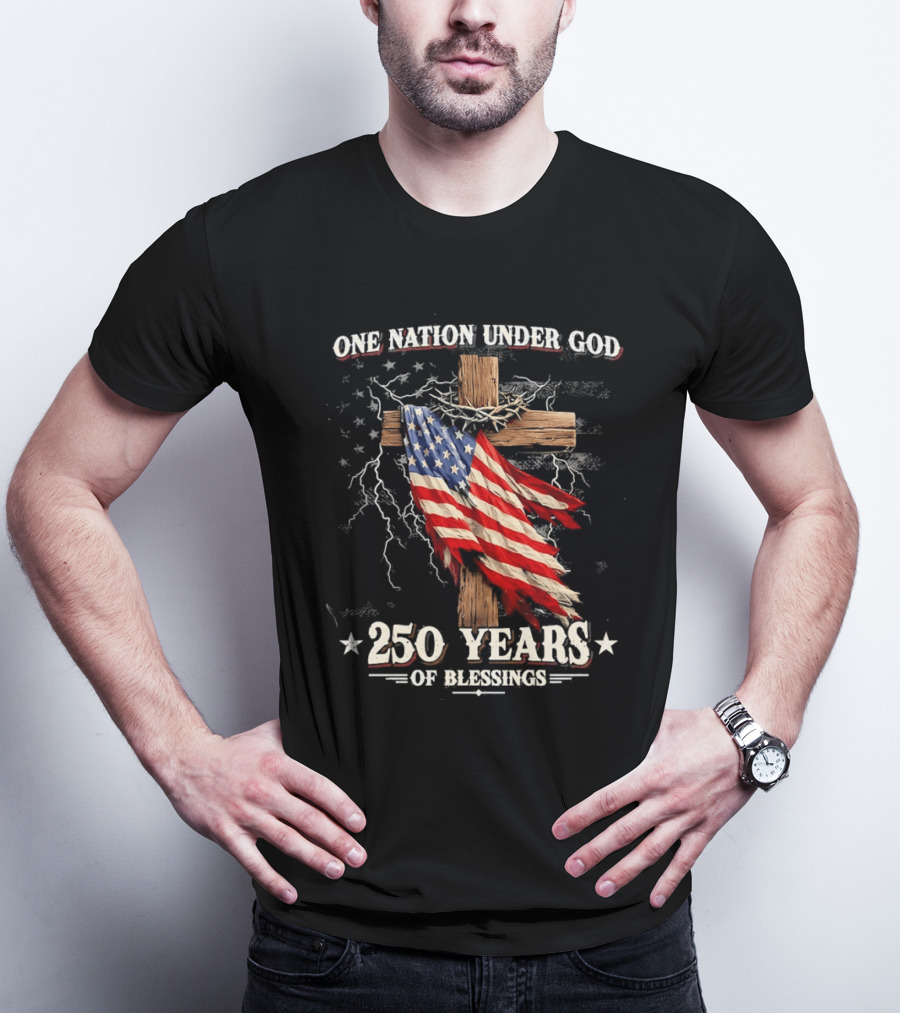 One Nation Under God 250 Years Of Blessings American Flag Cross T-Shirt