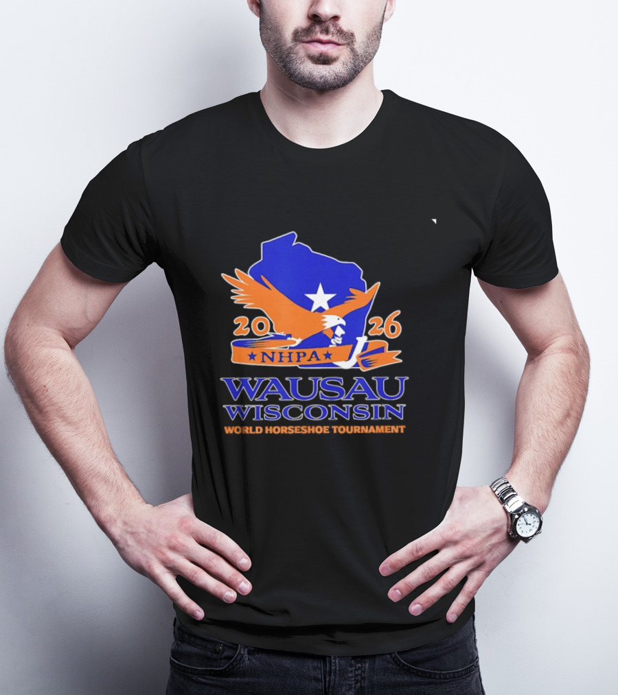 Wausau Wisconsin 2026 NHPA World Horseshoe Tournament Bald Eagle And State T-Shirt