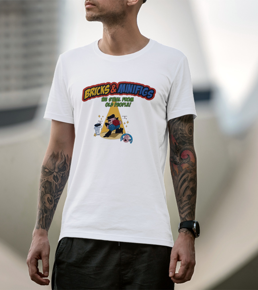BRICKS MINIFIGS WE STEAL FROM OLD PEOPLE Humor Cartoon Comedy T-Shirt