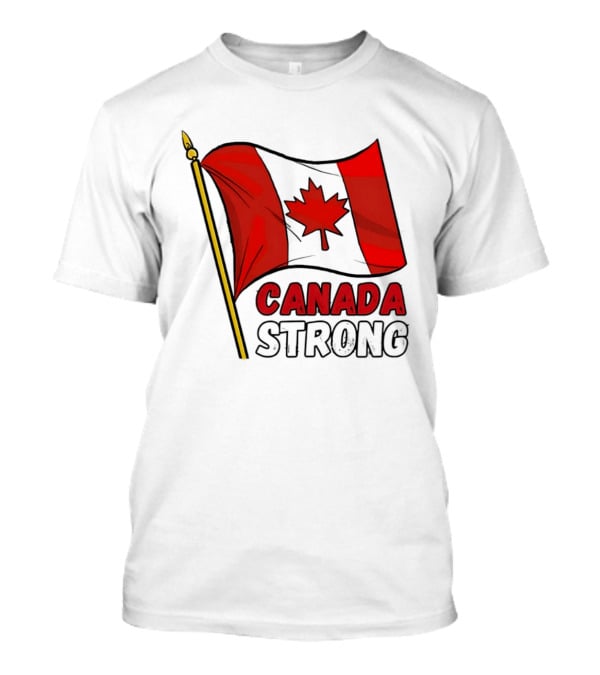 Canada Strong Maple Leaf Flag Pride T-Shirt