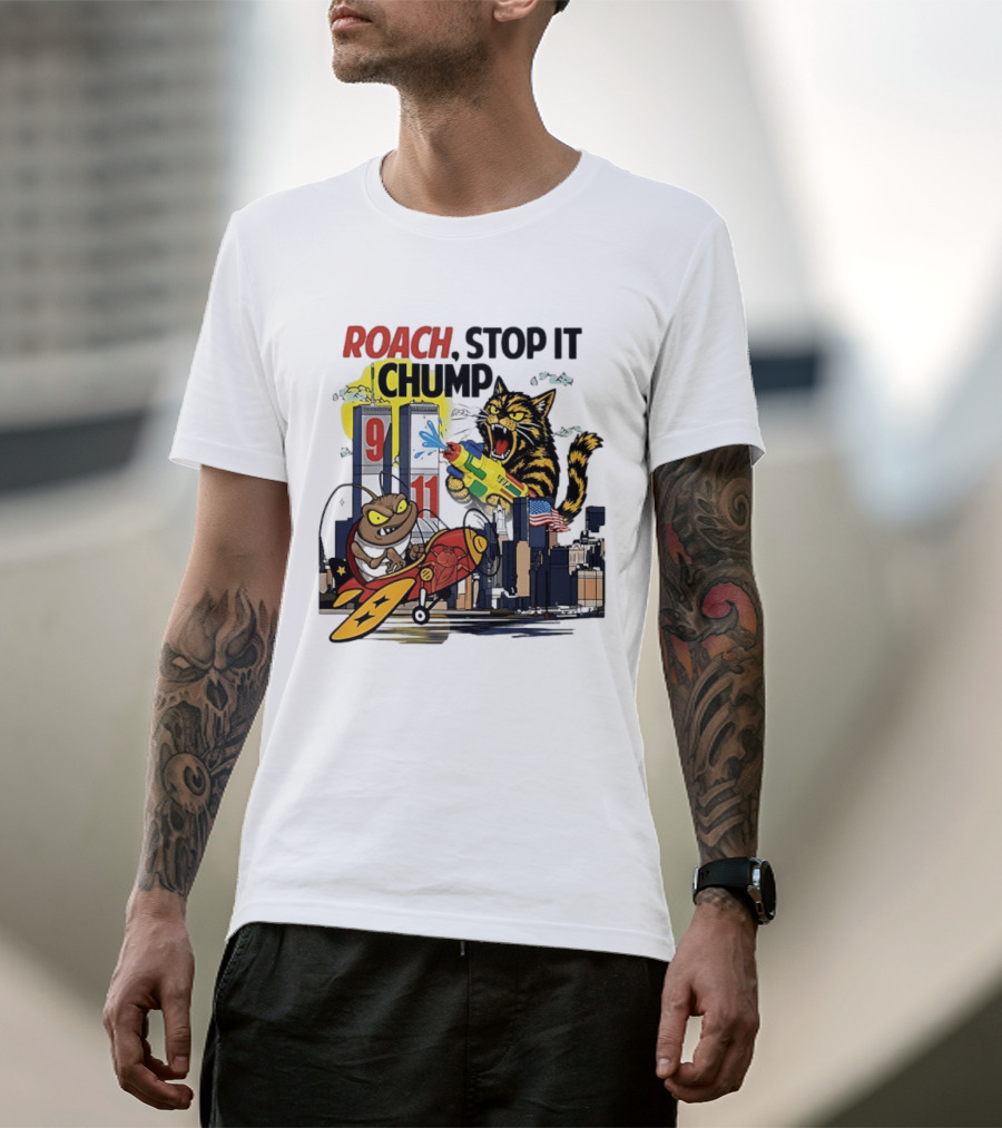 Roach Stop It Chump Cat Vs Cockroach September 11 Towers T-Shirt