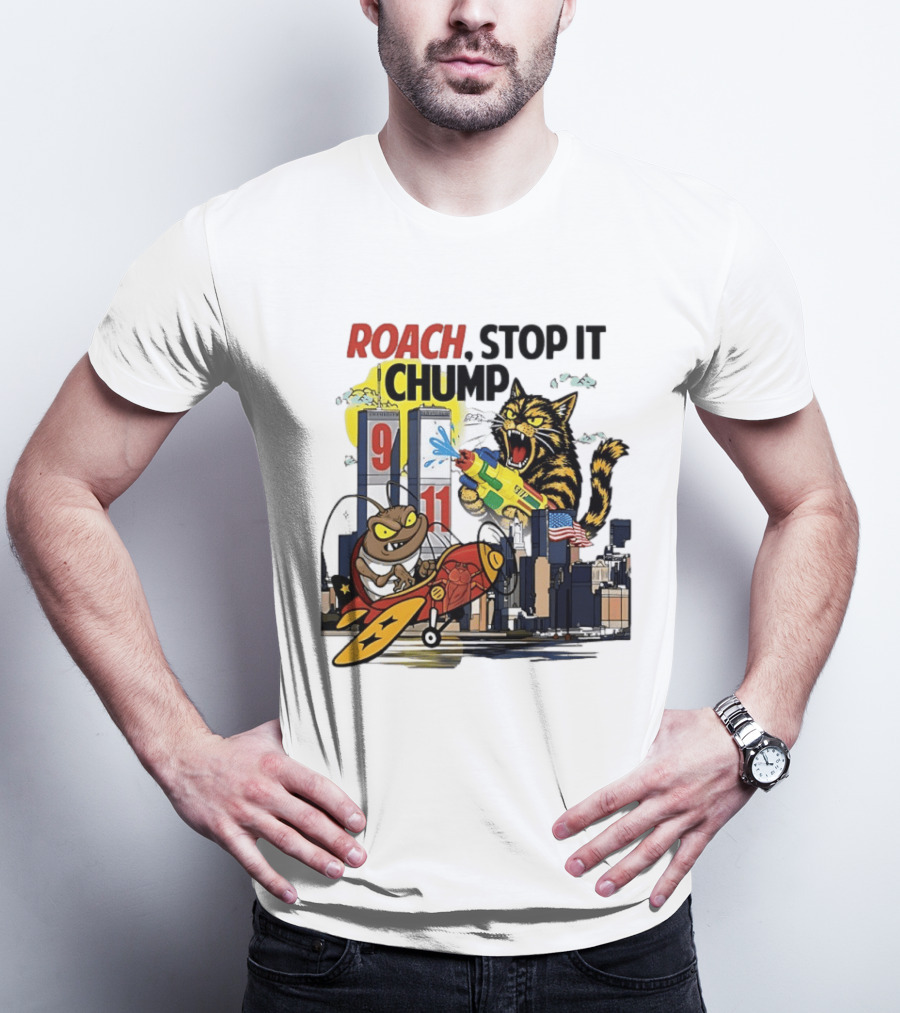 Roach Stop It Chump Cat Vs Cockroach September 11 Towers T-Shirt