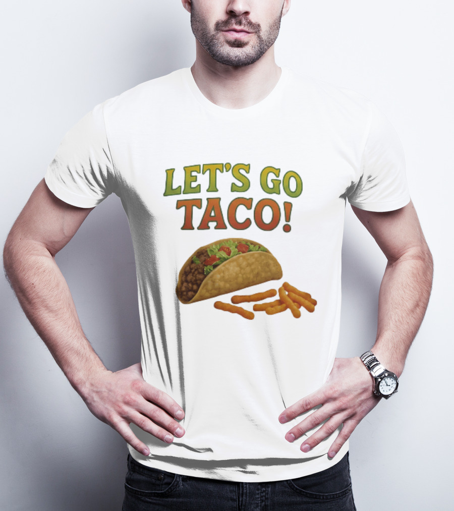 Let's Go Taco With Crunchy Cheese Snacks T-Shirt