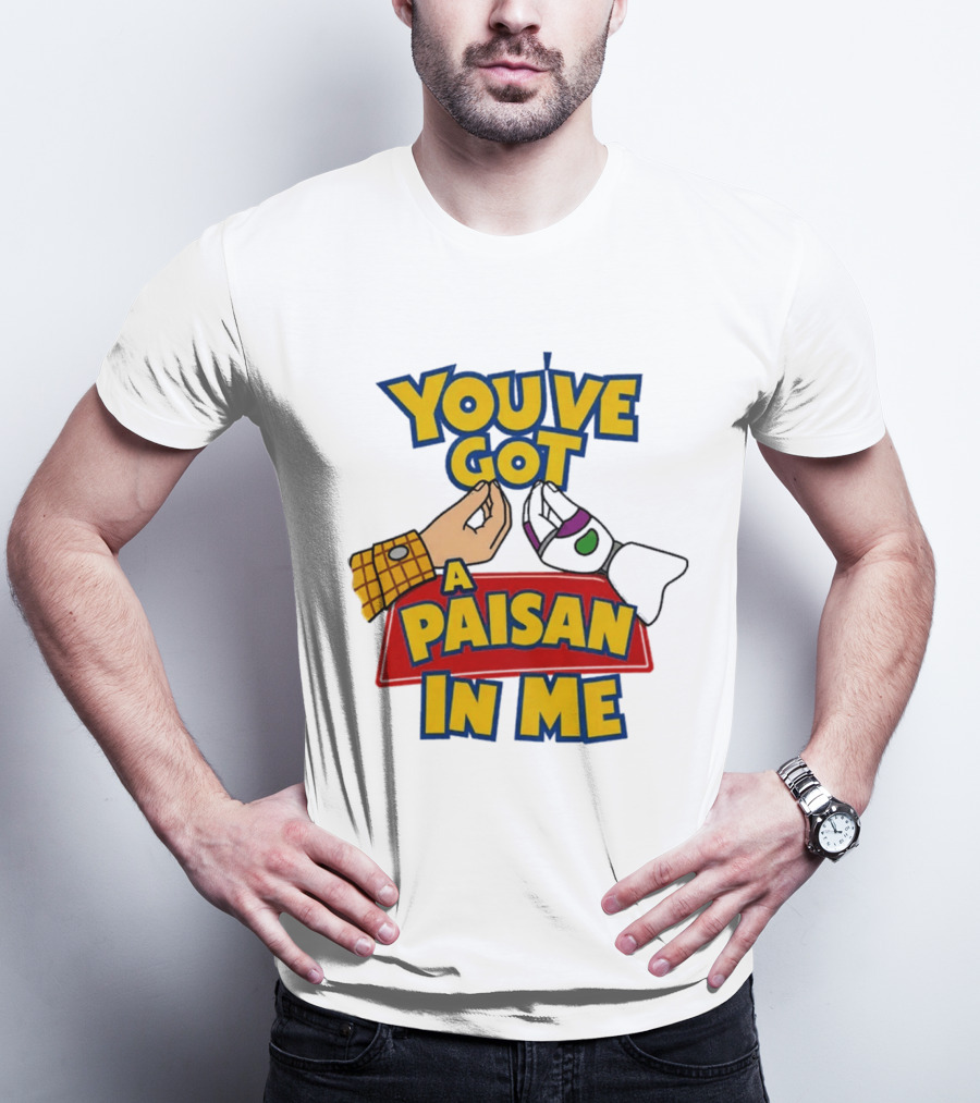 You've Got A Paisan In Me Toy Story Buzz Lightyear And Woody Gesture T-Shirt