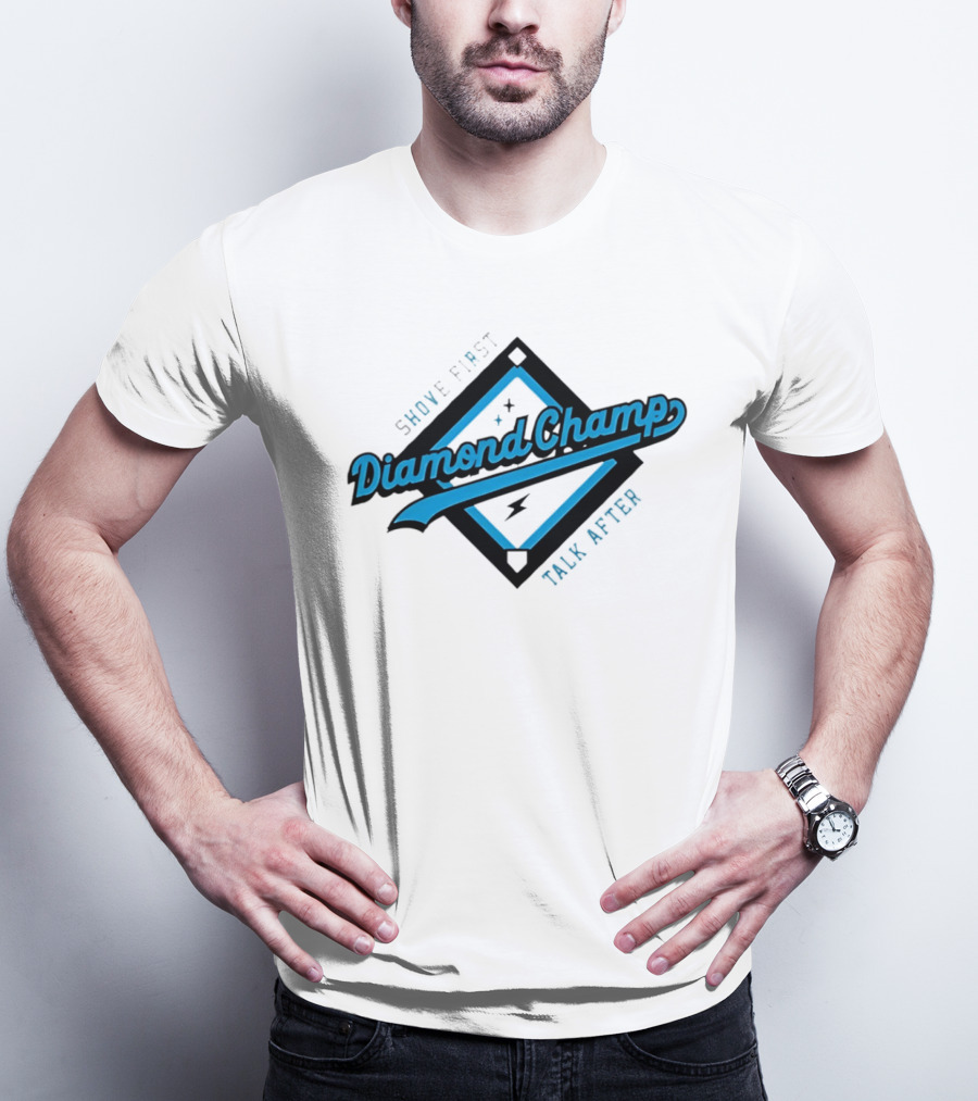 Shove First Talk After Diamond Champ Baseball T-Shirt