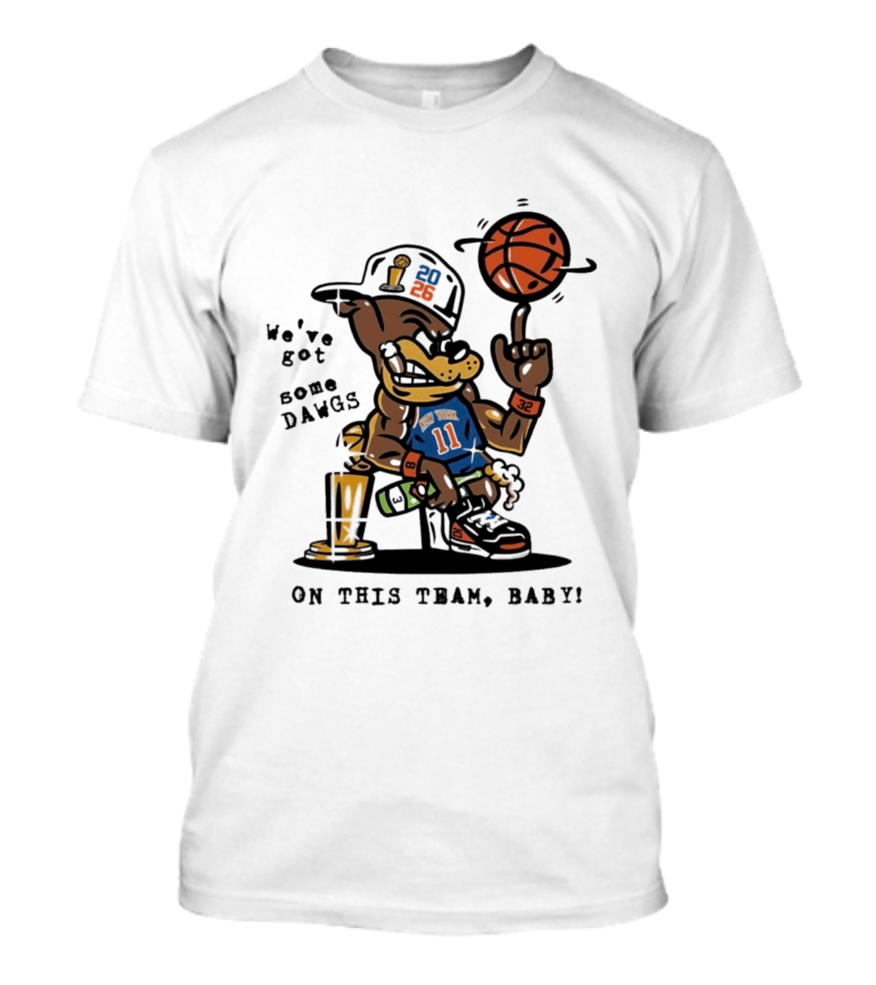 We've Got Some Dawgs New York Knicks Basketball Trophy 2026 T-Shirt