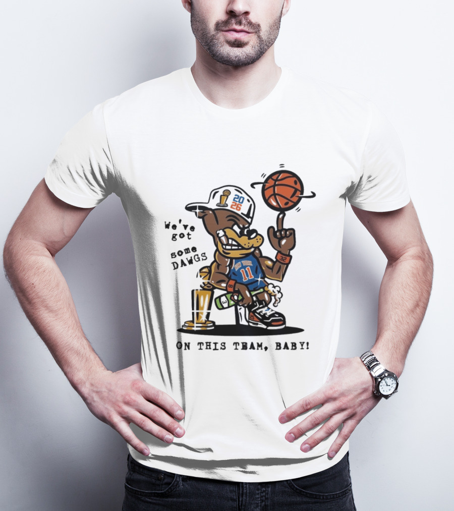We've Got Some Dawgs New York Knicks Basketball Trophy 2026 T-Shirt